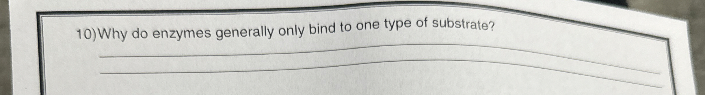 Solved Why do enzymes generally only bind to one type of | Chegg.com