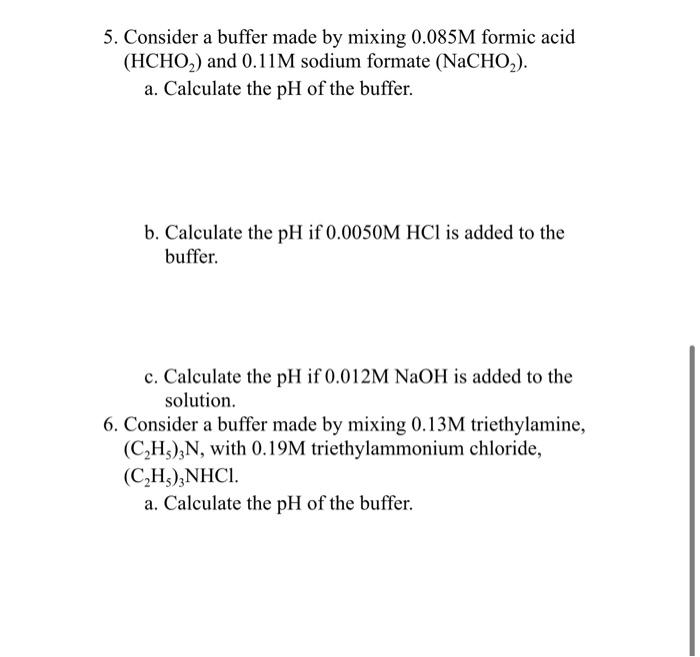 Solved 5. Consider a buffer made by mixing 0.085M formic | Chegg.com
