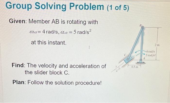 Solved ωAB=4rad/s,αAB=5rad/s2 at this instant. Find: The | Chegg.com