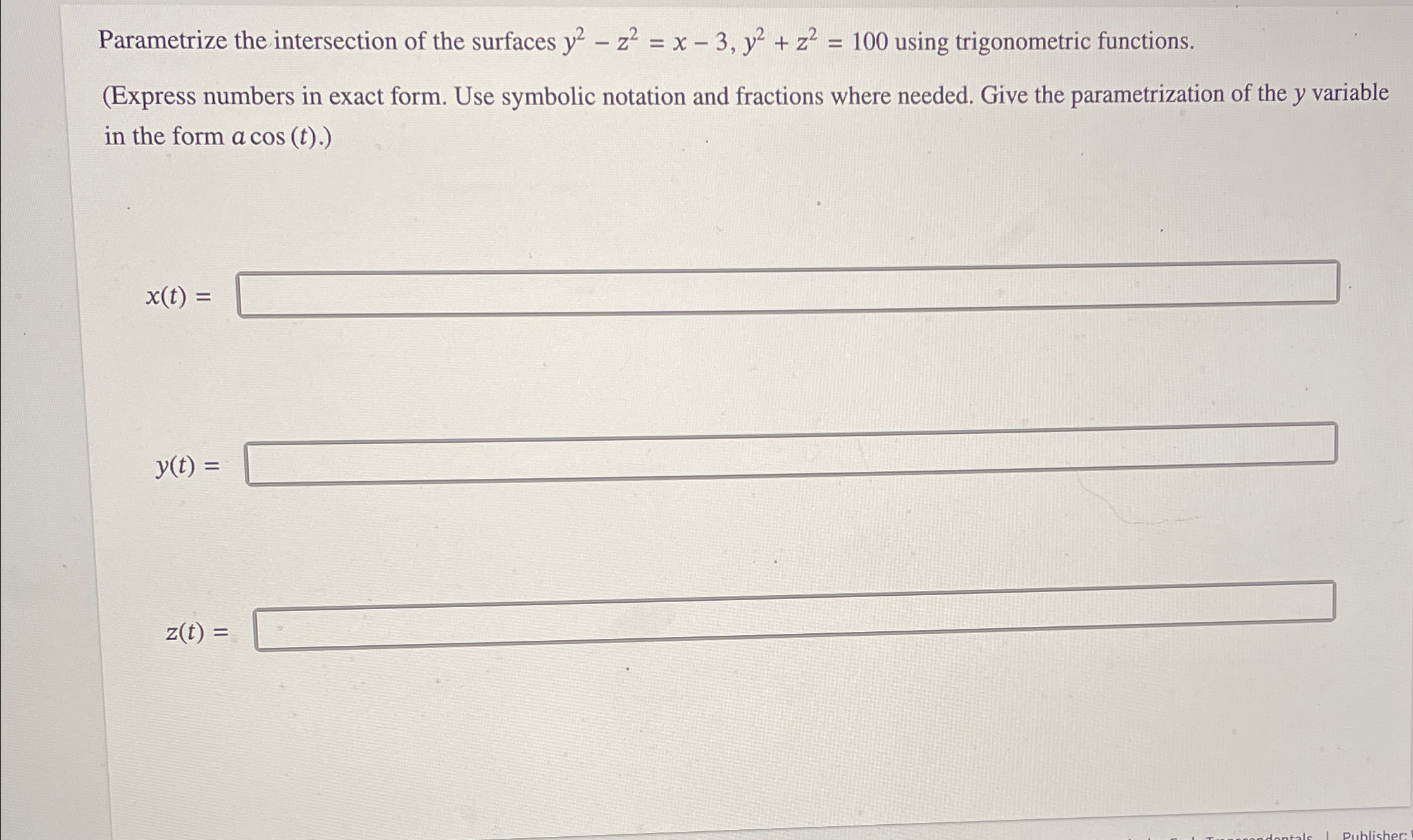 Solved Parametrize the intersection of the surfaces | Chegg.com