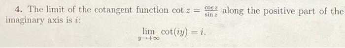 Solved 4. The limit of the cotangent function cotz=sinzcosz | Chegg.com