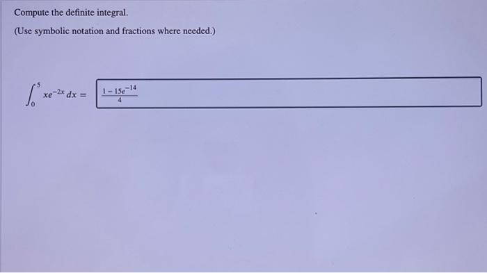 Solved Compute the definite integral. (Use symbolic notation | Chegg.com