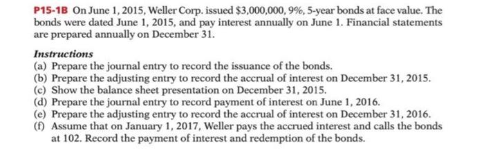 Solved P15-1B On June 1, 2015, Weller Corp. issued | Chegg.com