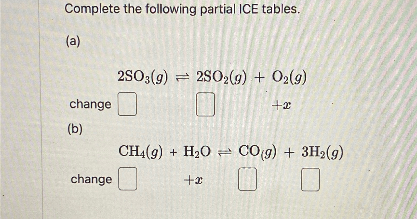 Solved Complete the following partial ICE | Chegg.com