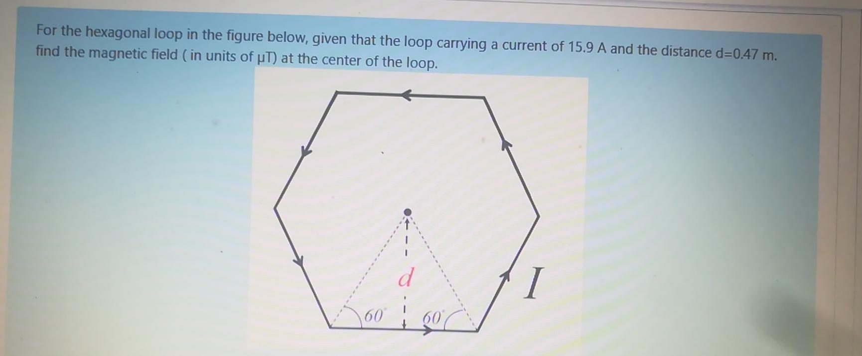 Solved For the hexagonal loop in the figure below, given | Chegg.com