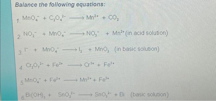 Solved Balance the following equations: 1. MnO4 + C₂04²- NO₂ | Chegg.com