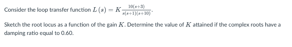 Solved Consider the loop transfer function | Chegg.com
