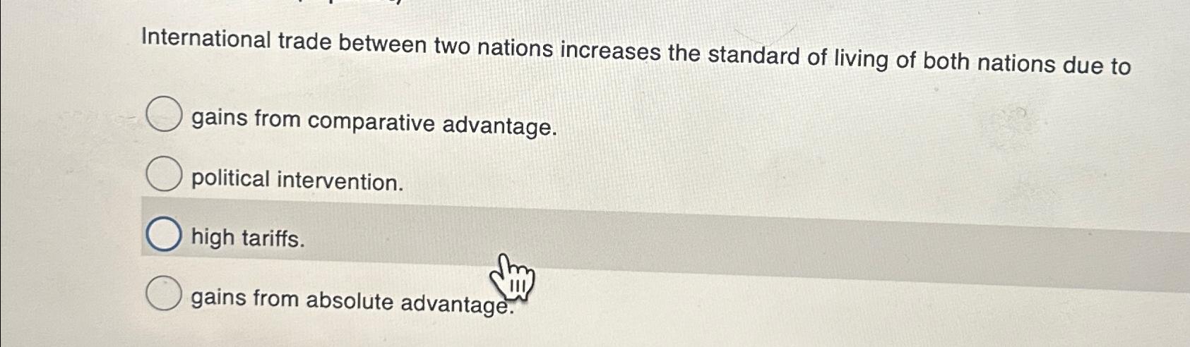 Solved International trade between two nations increases the | Chegg.com