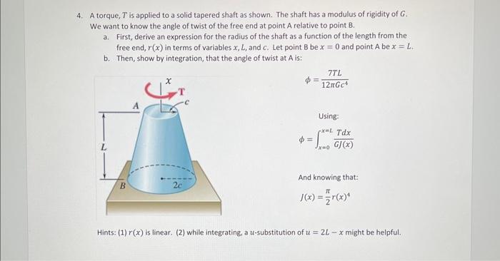Solved 4. A torque, T is applied to a solid tapered shaft as | Chegg.com