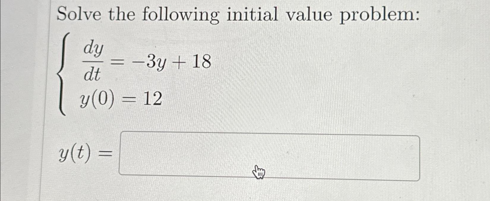 Solved Solve the following initial value | Chegg.com