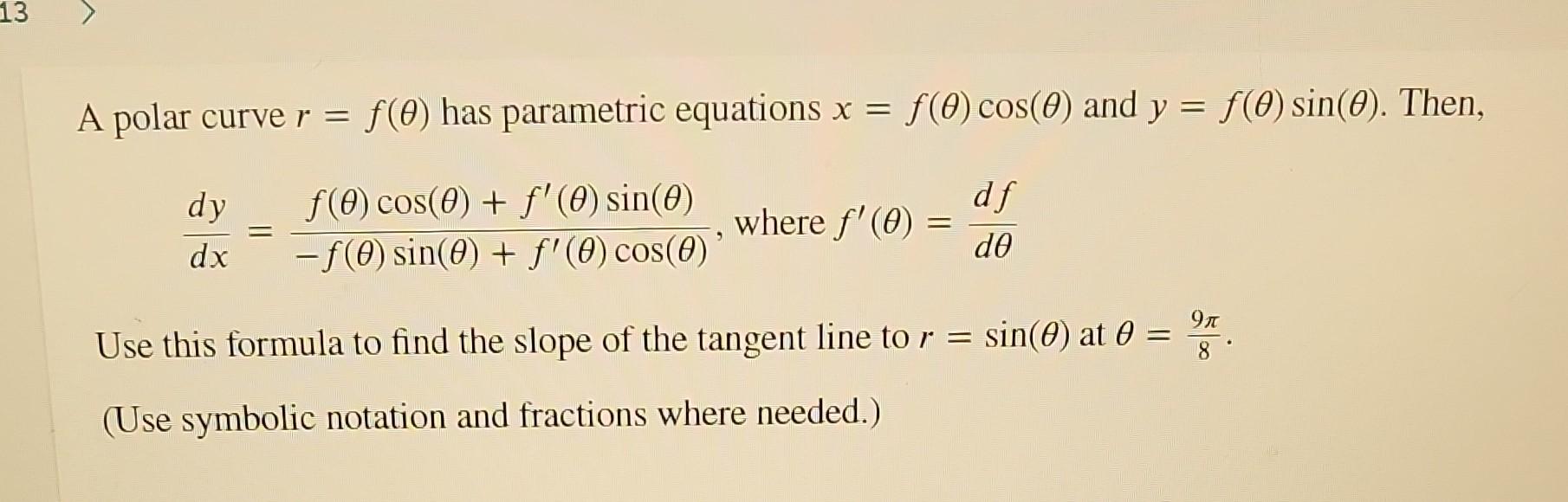 Solved A polar curve r = f(0) has parametric equations x = | Chegg.com