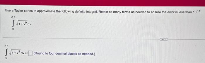 Solved Use a Taylor series to approximate the following | Chegg.com