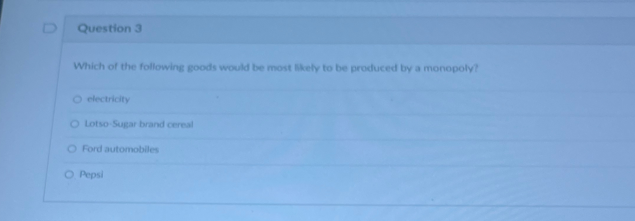 Solved Question 3Which of the following goods would be most | Chegg.com
