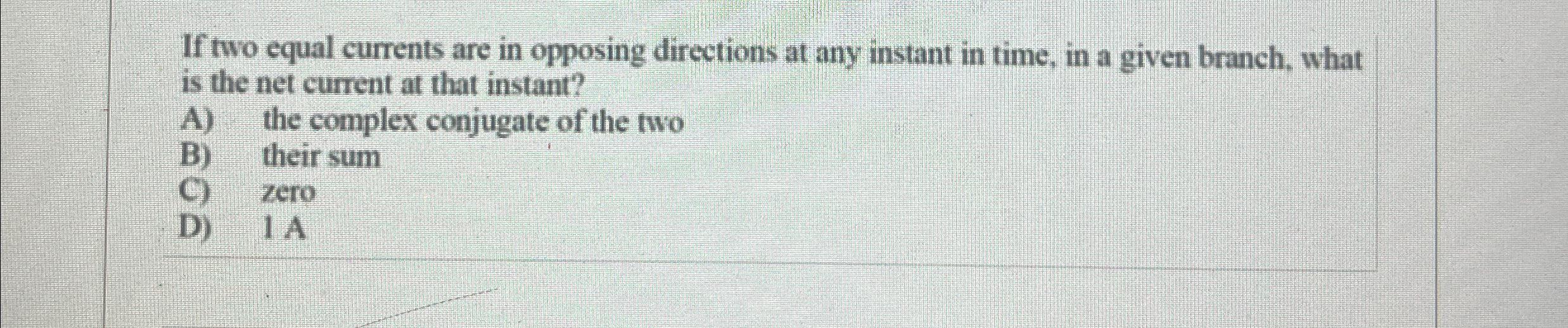 Solved If two equal currents are in opposing directions at | Chegg.com