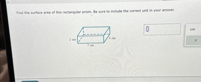 Solved Find the surface area of this rectangular prism. Be | Chegg.com