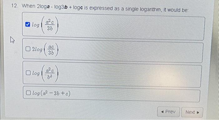 Solved 12. When 2loga−log3b+logc is expressed as a single | Chegg.com