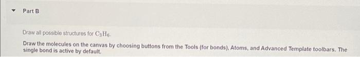 Solved Part B Draw all possible structures for C3H6. Draw | Chegg.com