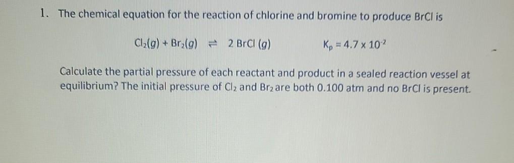 Solved 1. The chemical equation for the reaction of chlorine | Chegg.com