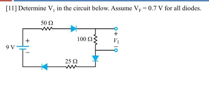 Solved [11] Determine V, in the circuit below. Assume VF = | Chegg.com