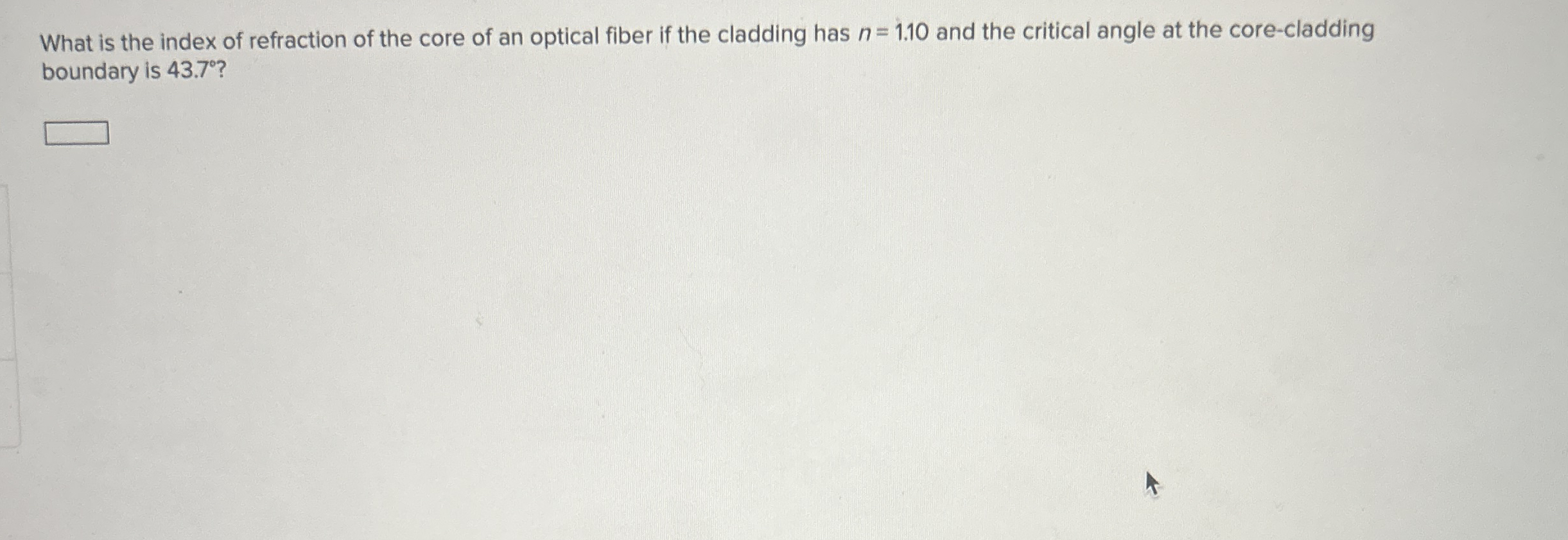 Solved What is the index of refraction of the core of an | Chegg.com
