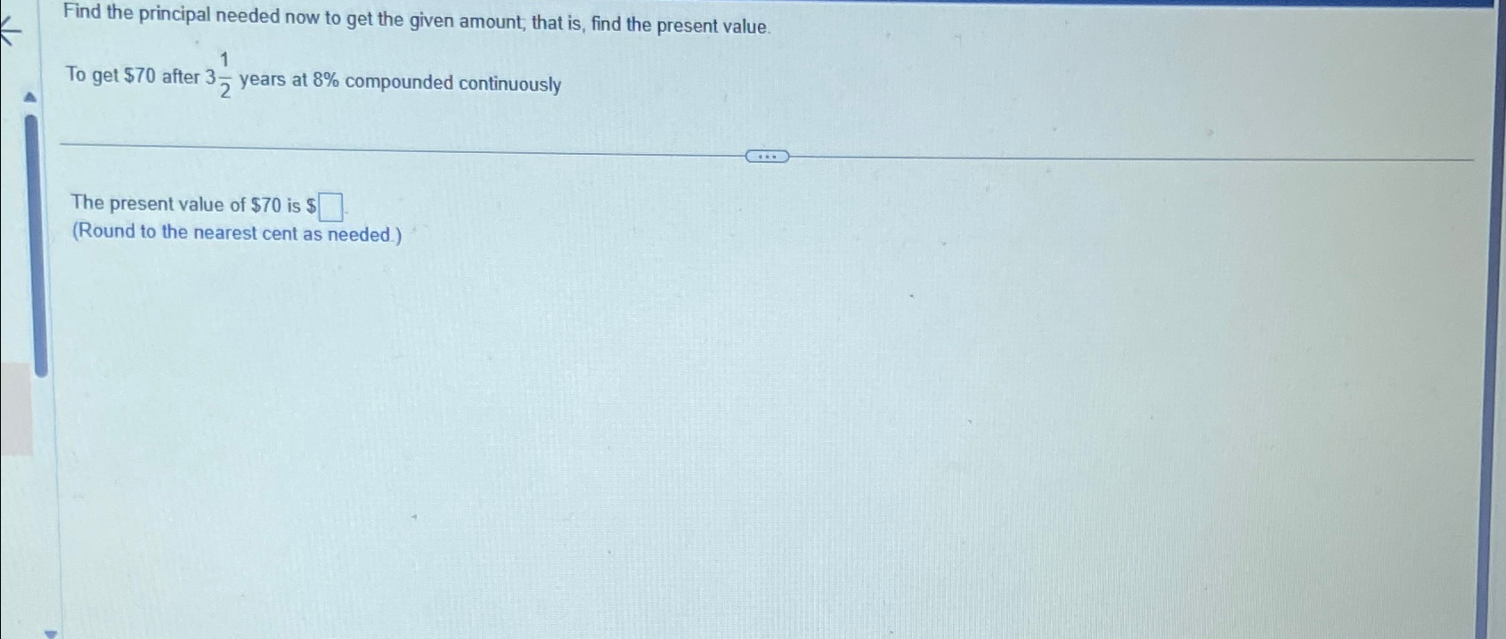 Solved Find the principal needed now to get the given | Chegg.com