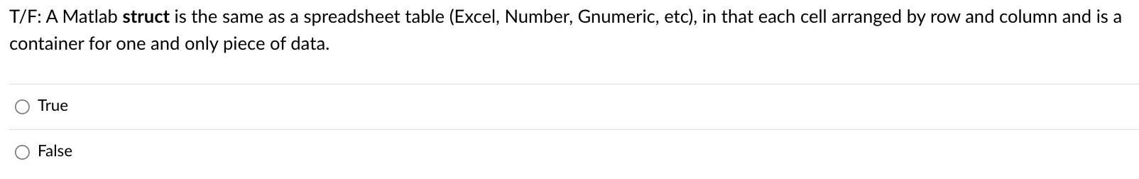 Solved T/F: A Matlab struct is the same as a spreadsheet | Chegg.com