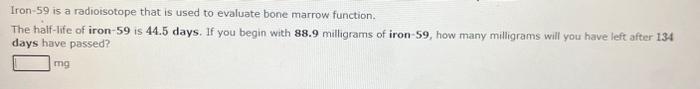 Solved Iron-59 is a radioisotope that is used to evaluate | Chegg.com