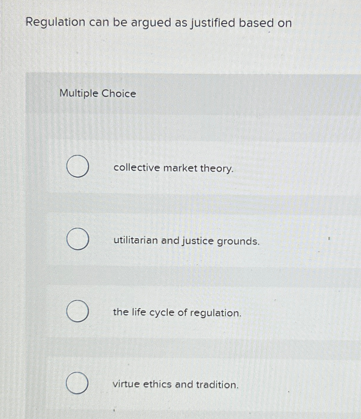 Solved Regulation can be argued as justified based | Chegg.com
