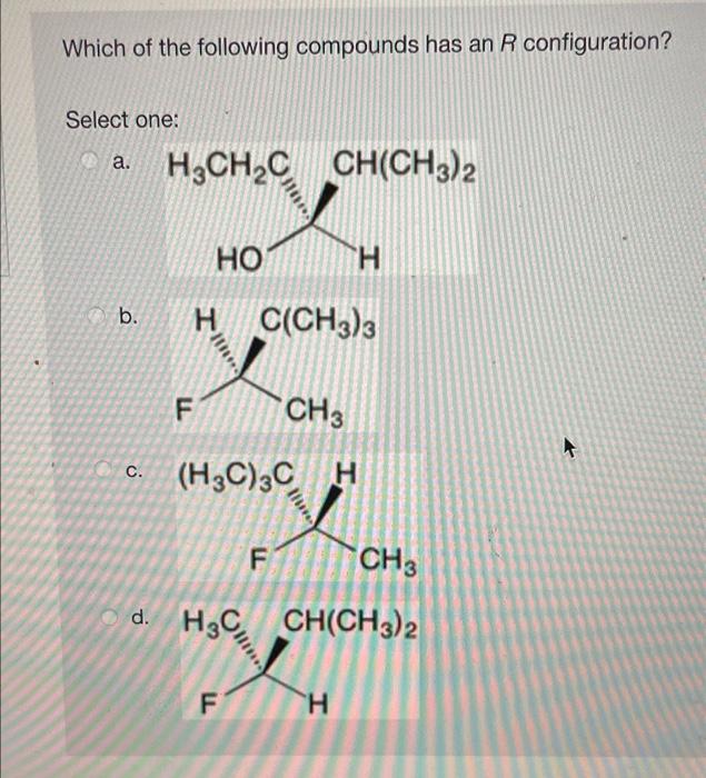 Solved Which of the following compounds has an R | Chegg.com