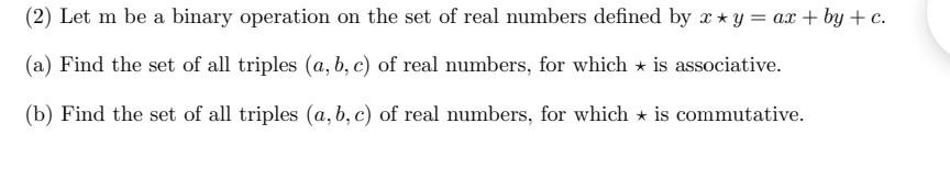 Solved (2) Let m be a binary operation on the set of real | Chegg.com
