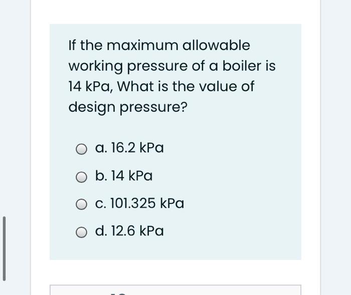 Solved If the maximum allowable working pressure of a boiler | Chegg.com