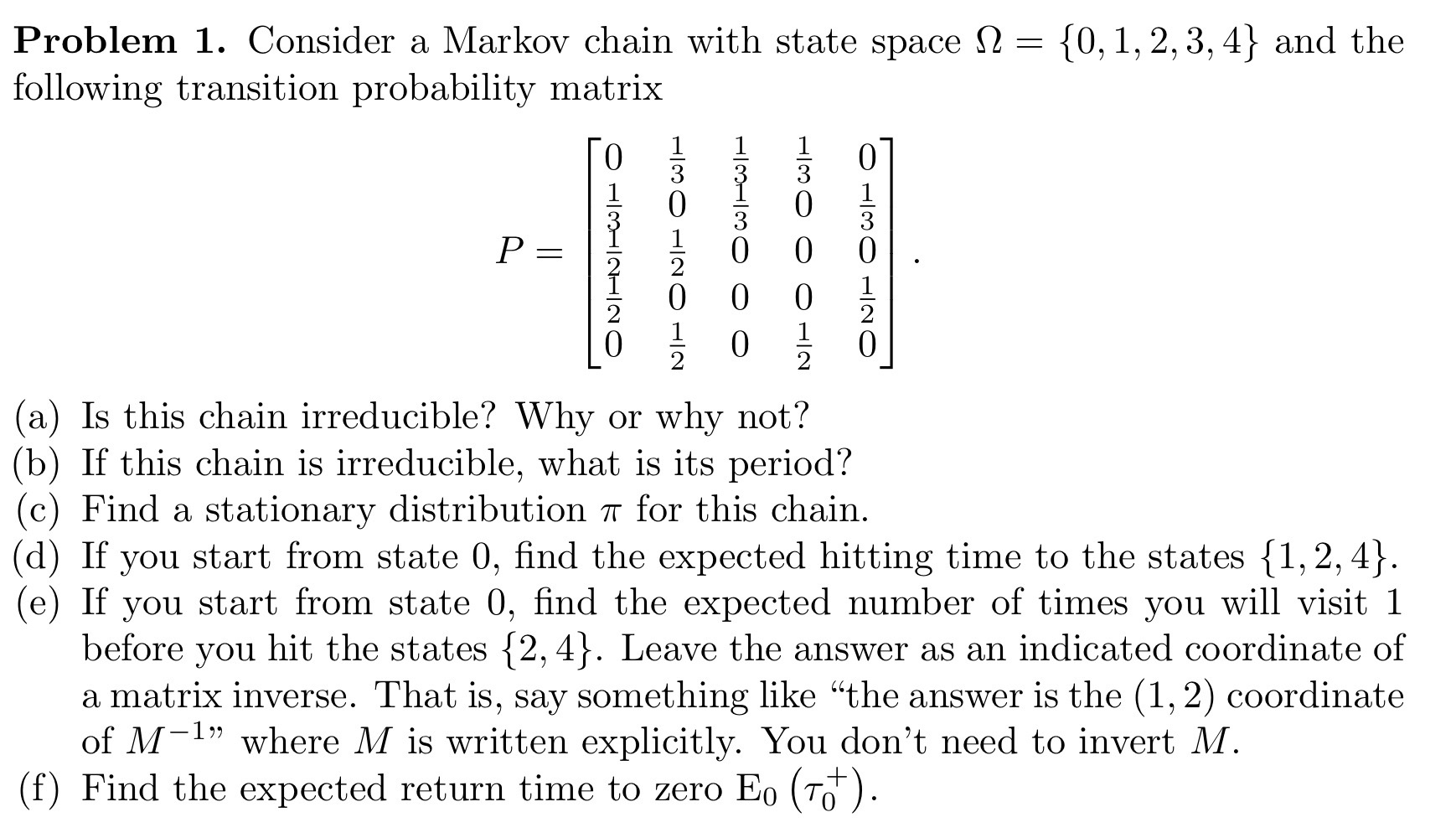 Solved Problem 1. ﻿Consider a Markov chain with state space | Chegg.com