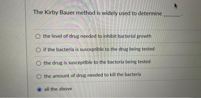 Solved The Kirby Bauer method is widely used to determine | Chegg.com