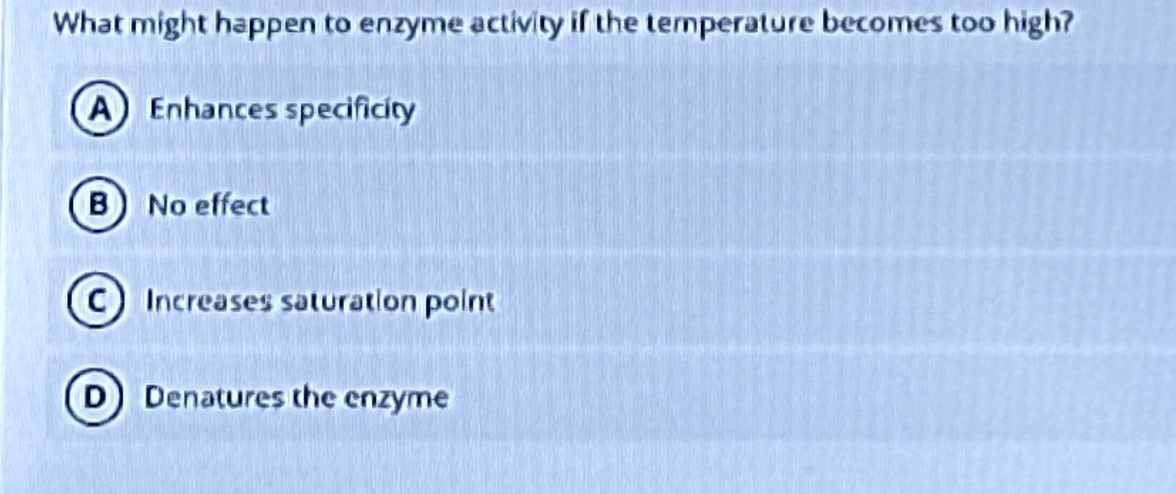 Solved What might happen to enzyme activity if the | Chegg.com