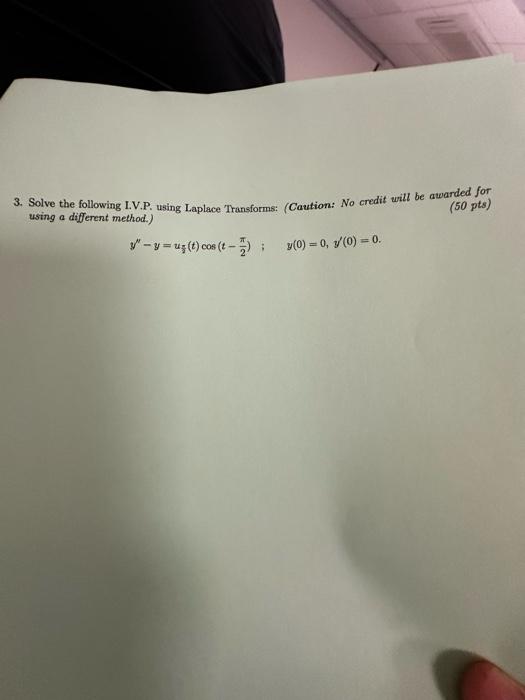 Solved 3. Solve the following L.V.P. using Laplace | Chegg.com