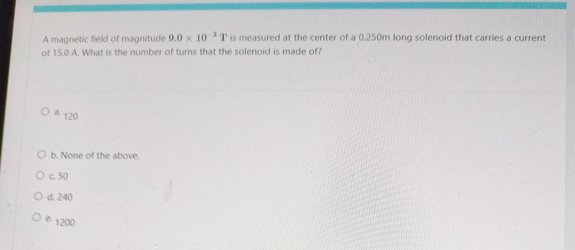 Solved A magnetic field of magnitude 9.0×10−3 T is measured | Chegg.com
