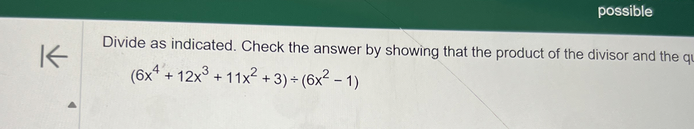Divide as indicated. Check the answer by showing that | Chegg.com