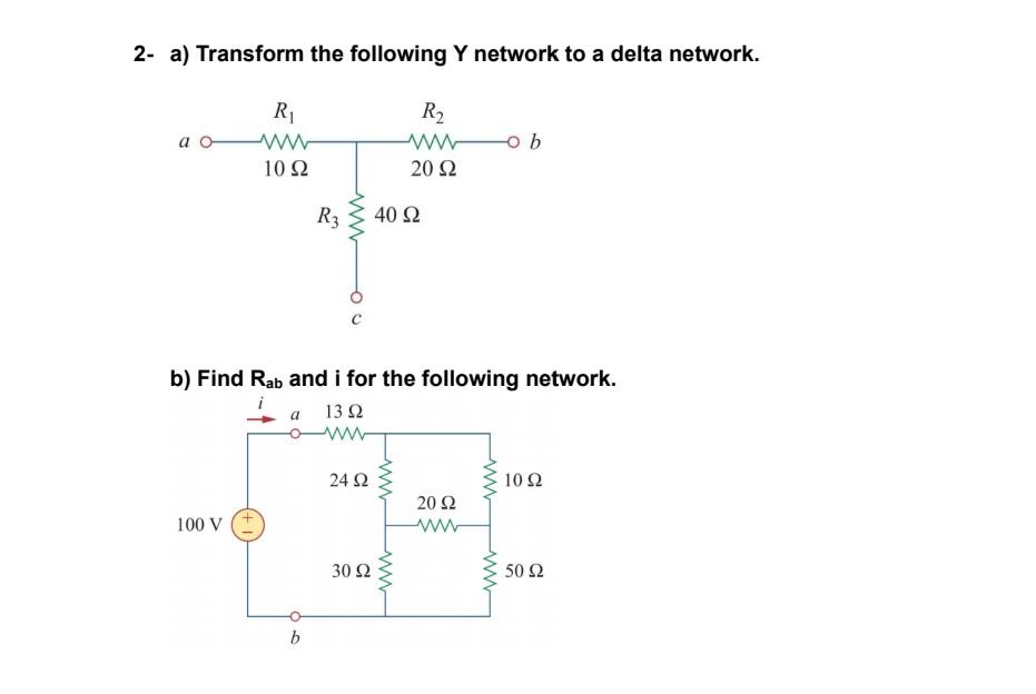 Solved 2- a) Transform the following Y network to a delta | Chegg.com
