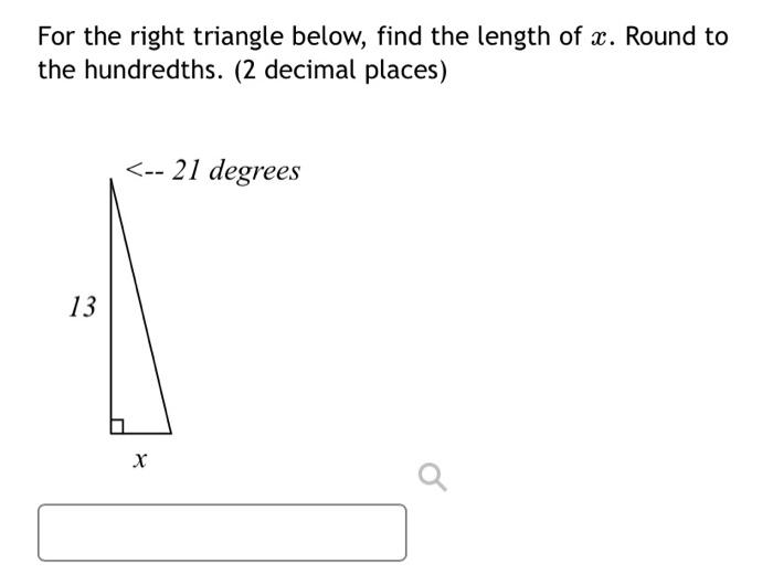 Solved For the right triangle below, find the length of x. | Chegg.com