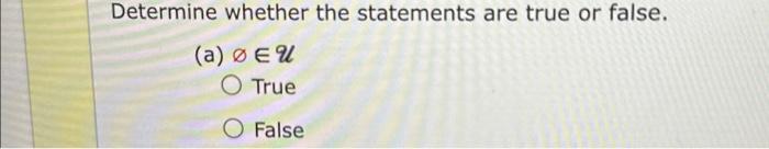 Solved Determine whether the statements are true or false. | Chegg.com