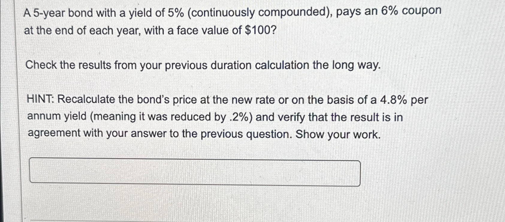 A 5 -year bond with a yield of 5% (continuously | Chegg.com