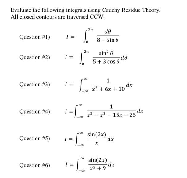 Solved Evaluate the following integrals using Cauchy Residue | Chegg.com