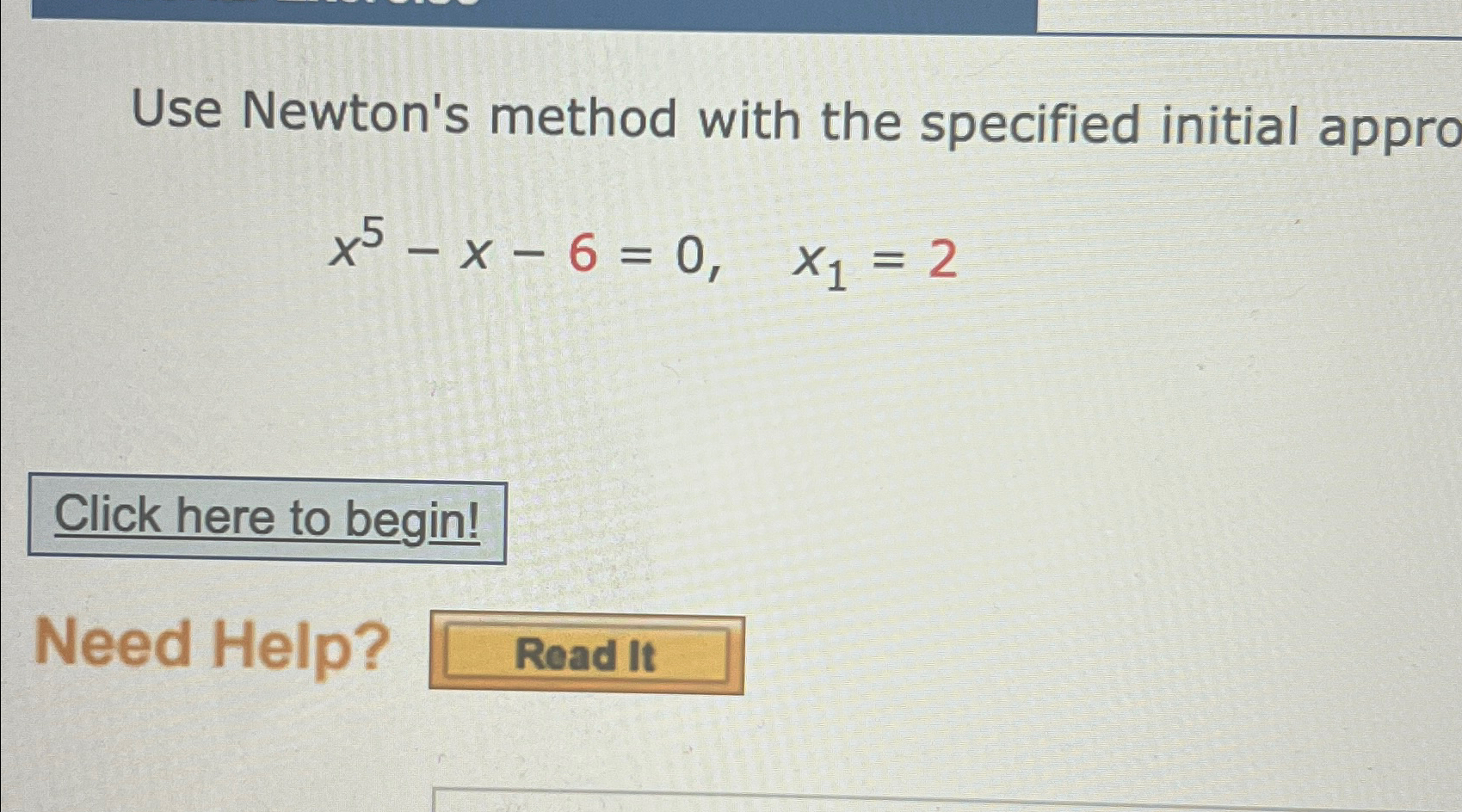 Solved Use Newton's method with the specified initial | Chegg.com