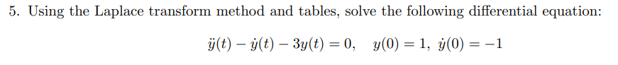 Solved Using the Laplace transform method and tables, solve | Chegg.com