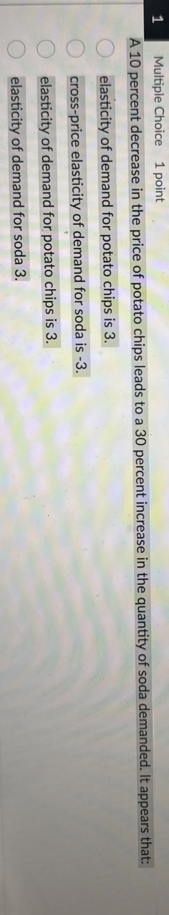 1Multiple Choice 1 ﻿pointA 10 ﻿percent decrease in | Chegg.com