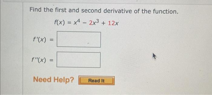 Solved Find the first and second derivative of the function. | Chegg.com