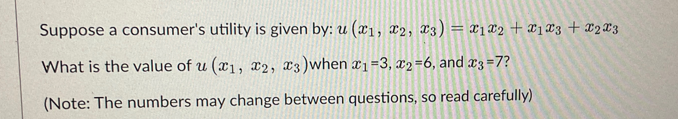 Solved Suppose a consumer's utility is given by: | Chegg.com