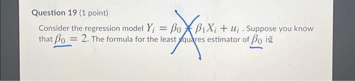 Solved Question 19 (1 point) - Consider the regression model | Chegg.com