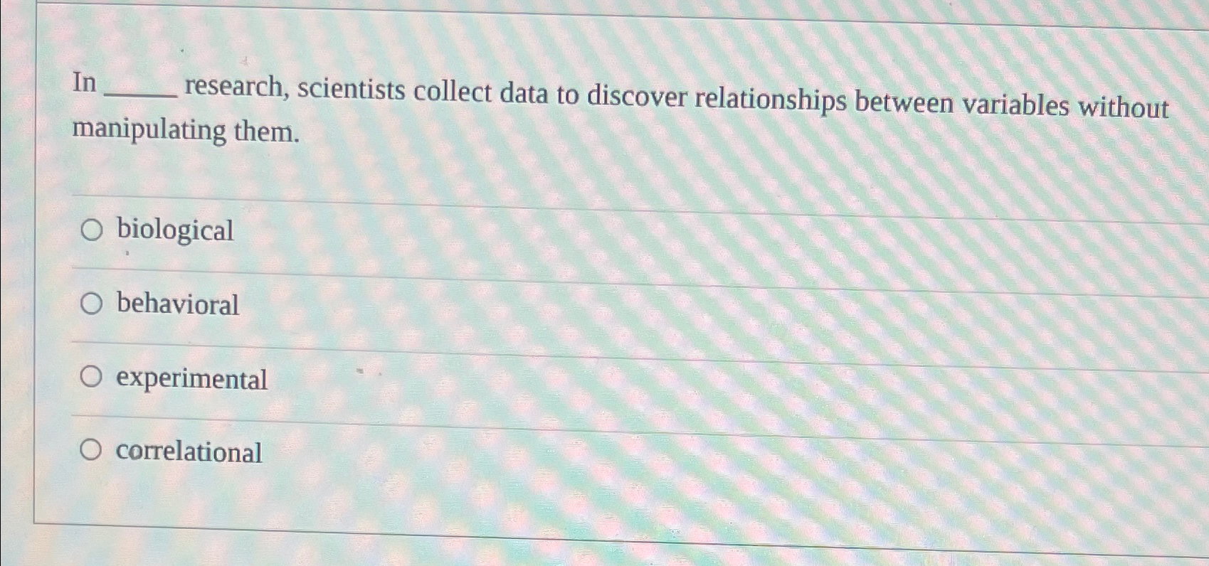 Solved In research, scientists collect data to discover | Chegg.com