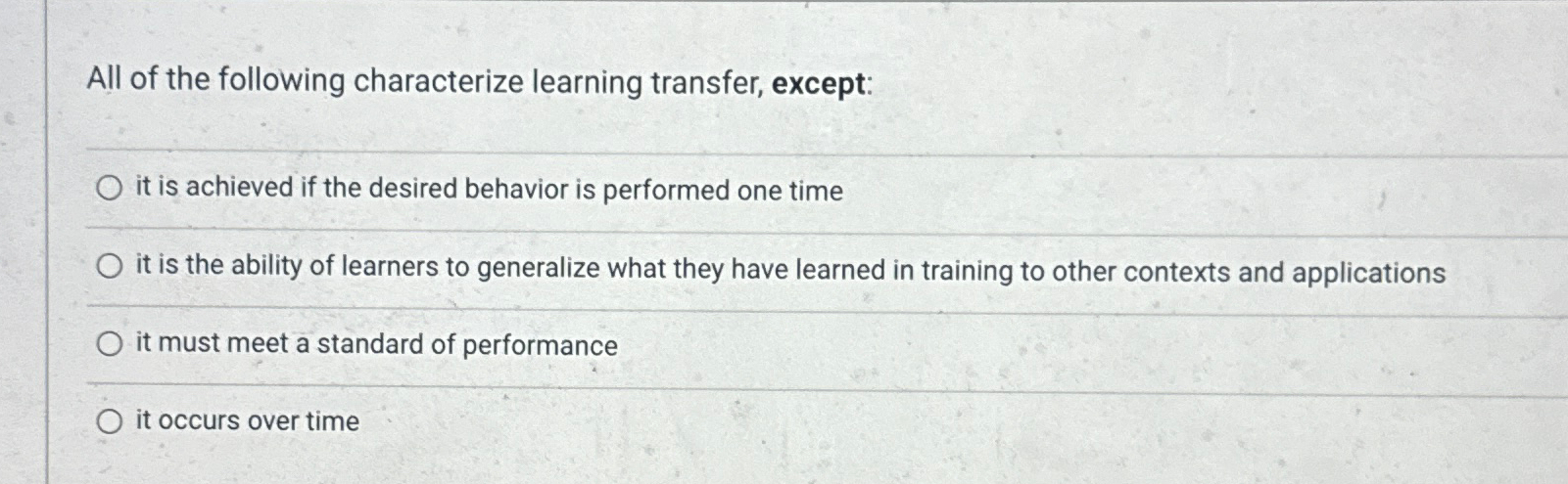 Solved All of the following characterize learning transfer, | Chegg.com